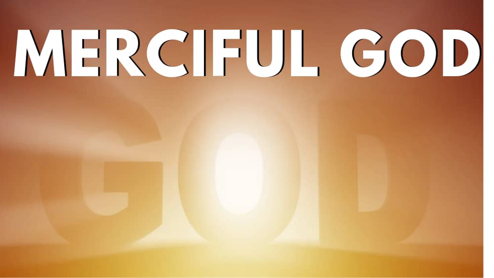 MERCIFUL GOD - clbfinternational