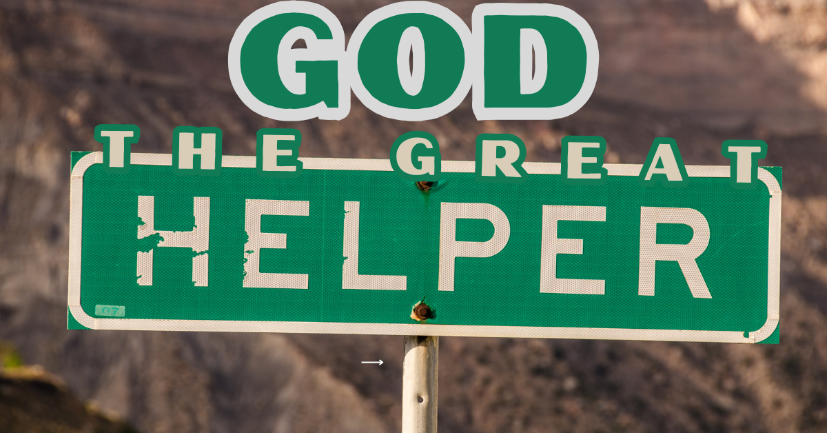 GOD THE GREAT HELPER - clbfinternational
