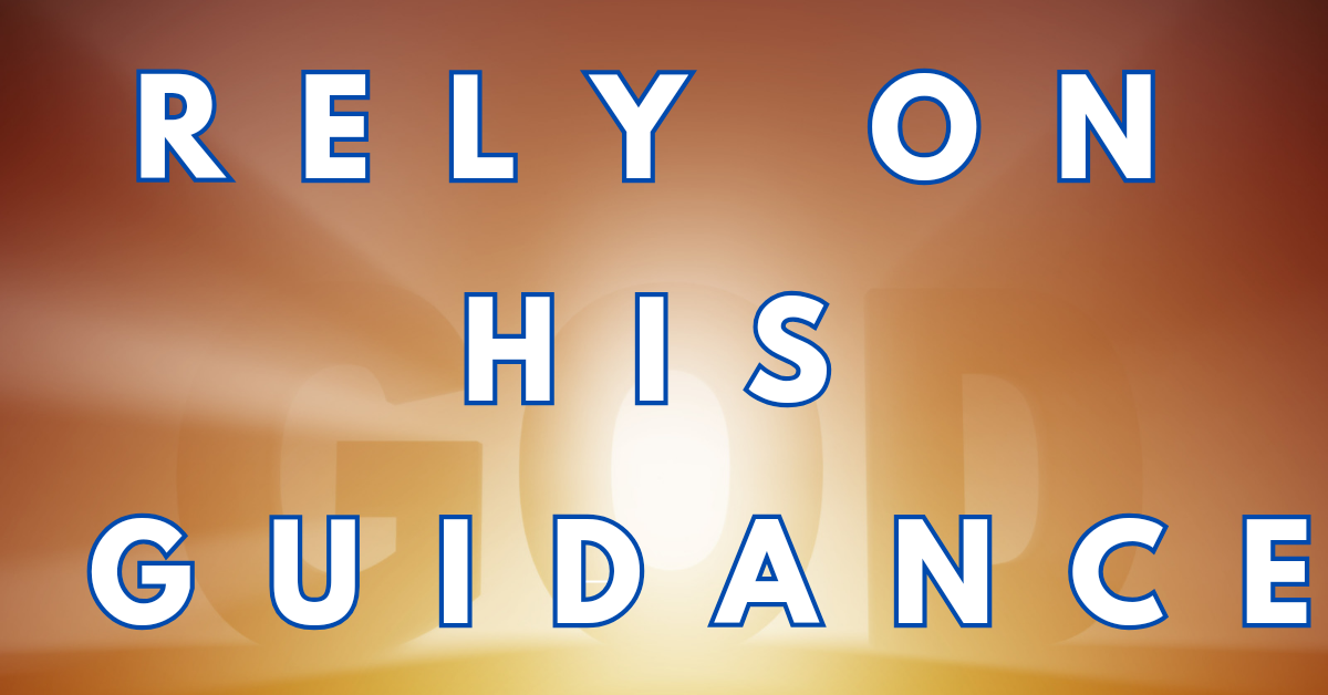 RELIED ON HIS GUIDANCE - clbfinternational