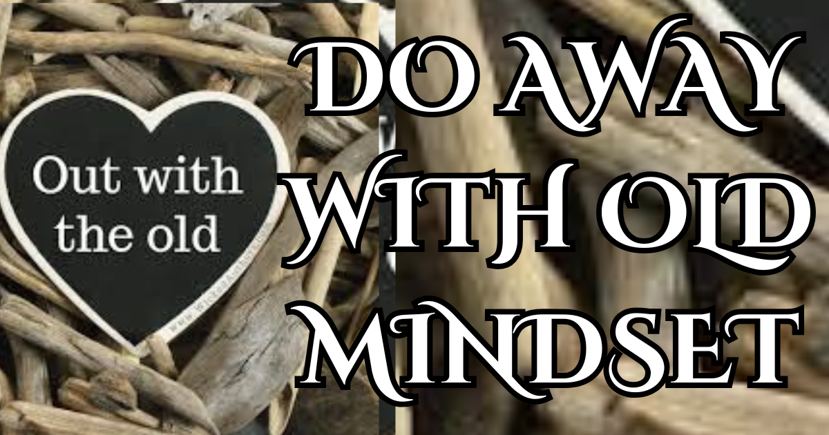 DO AWAY WITH OLD MINDSET - clbfinternational